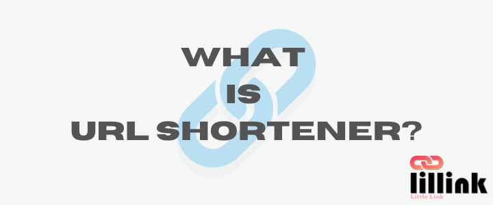 What is URL Shortener? - URL Shortener | Little Link